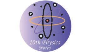 10th Class Physics Notes - Top Study Notes