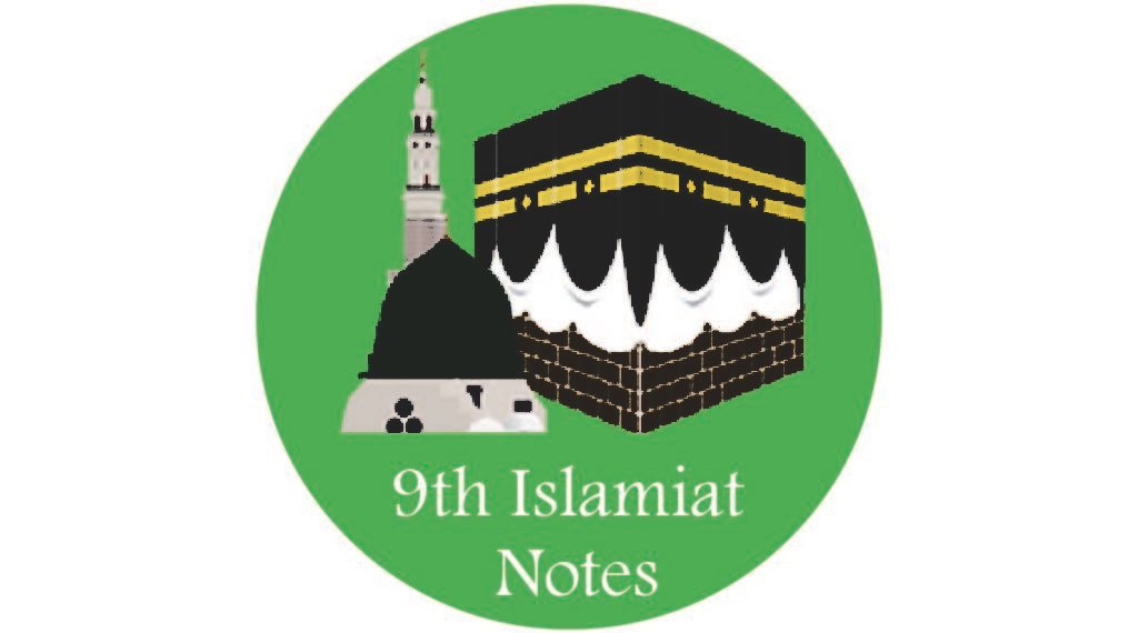 9th Class Islamiyat Notes - Top Study Notes